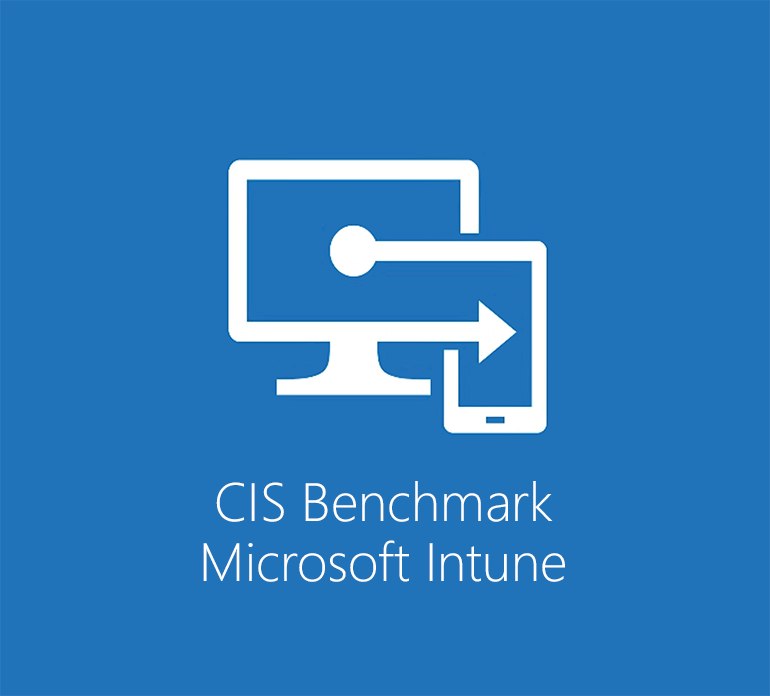 Cis Microsoft Intune For Windows 11 Benchmark In Settings Catalog Json Everything 365